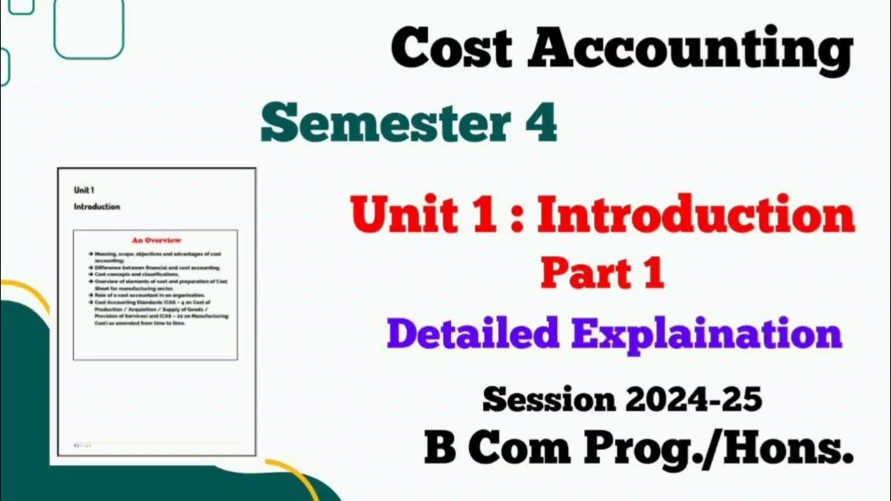 Unit 1 ; Introduction l Part 1 l Cost Accounting l Semester 4 l B Com Prog/Hons l DU l 2024-25 l ...