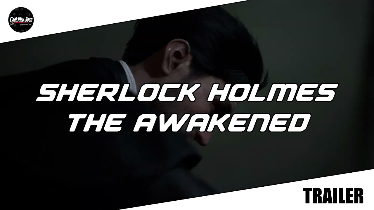 Trailer Sherlock Holmes The Awakened - Cadê Meu Jogo - YouTube