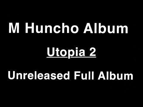 Unreleased M Huncho Utopia 2 Album 2024 [Early Access] - YouTube