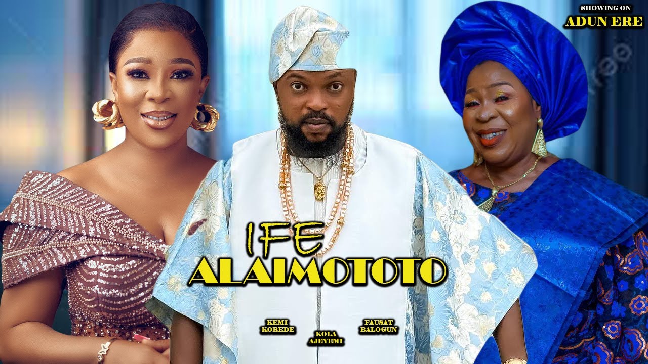 IFE ALAIMOTOTO | FAUSAT BALOGUN | KEMI KOREDE | KOLA AJEYEMI | Nigerian ...