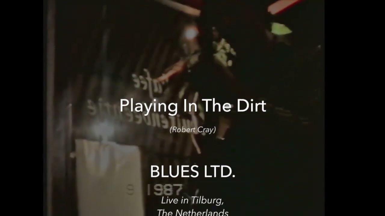 BLUES LTD. - Playing In The Dirt - YouTube
