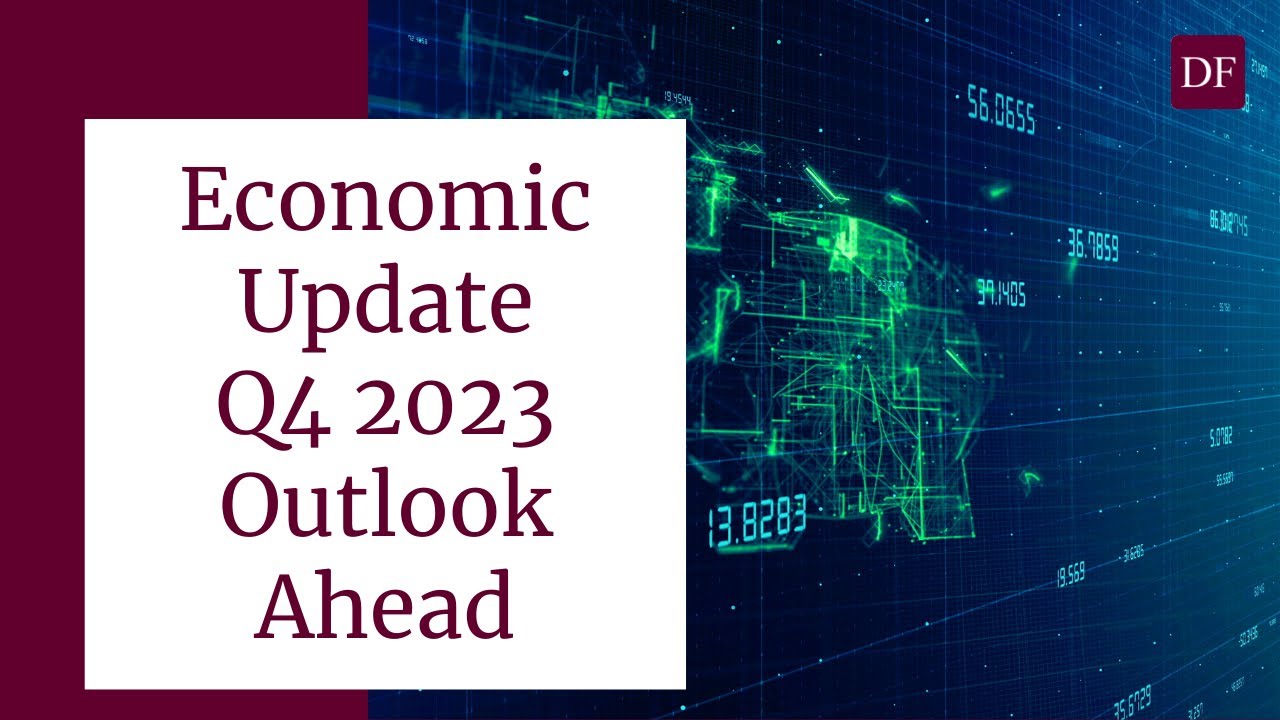 Economic Update Q4 2023 & Year Ahead Outlook - YouTube