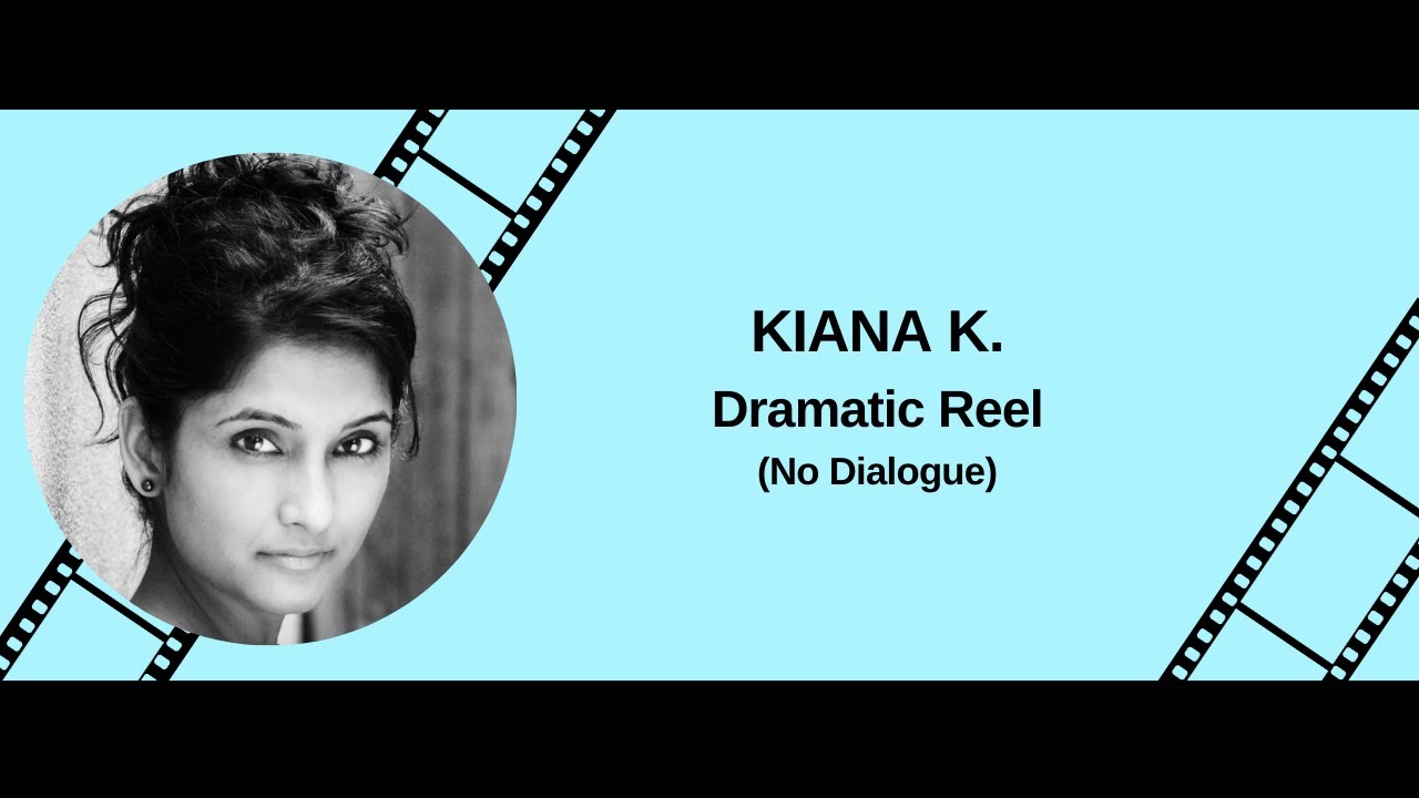 Kiana K- Dramatic Reel - YouTube