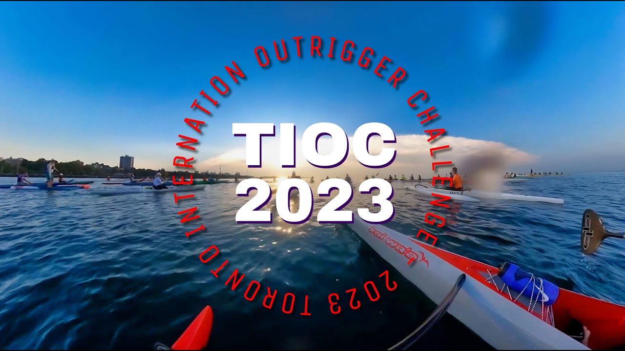 Toronto International Outrigger Challenge - TIOC 2023 - YouTube