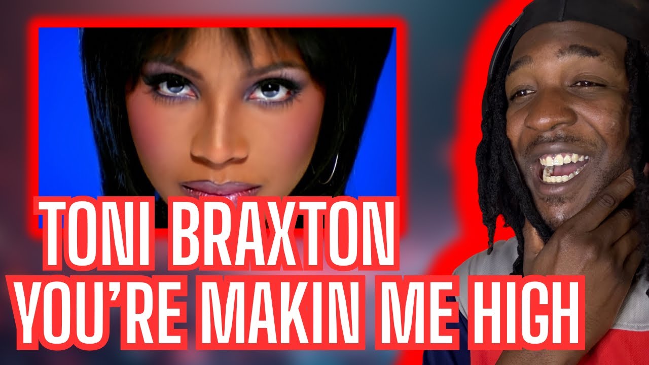 Toni Braxton - You're Makin' Me HIgh (FIRST TIME REACTION) - YouTube
