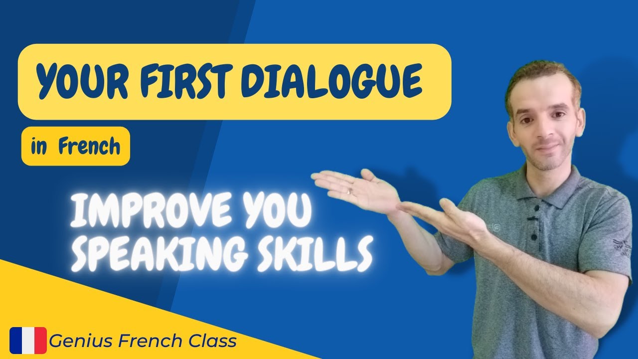 Your first French dialogue to improve you speaking skills in one minute ...