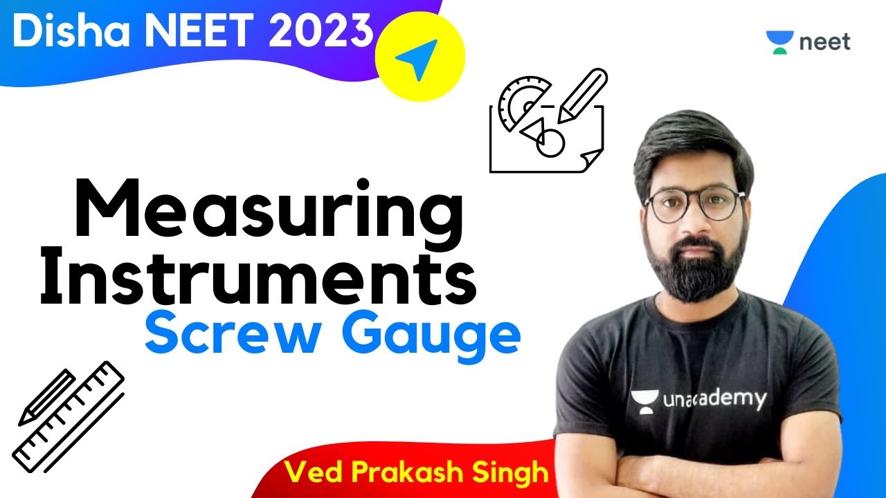 Screw Gauge | Measuring Instruments | L1 | Unacademy NEET | Ved Prakash Singh - YouTube