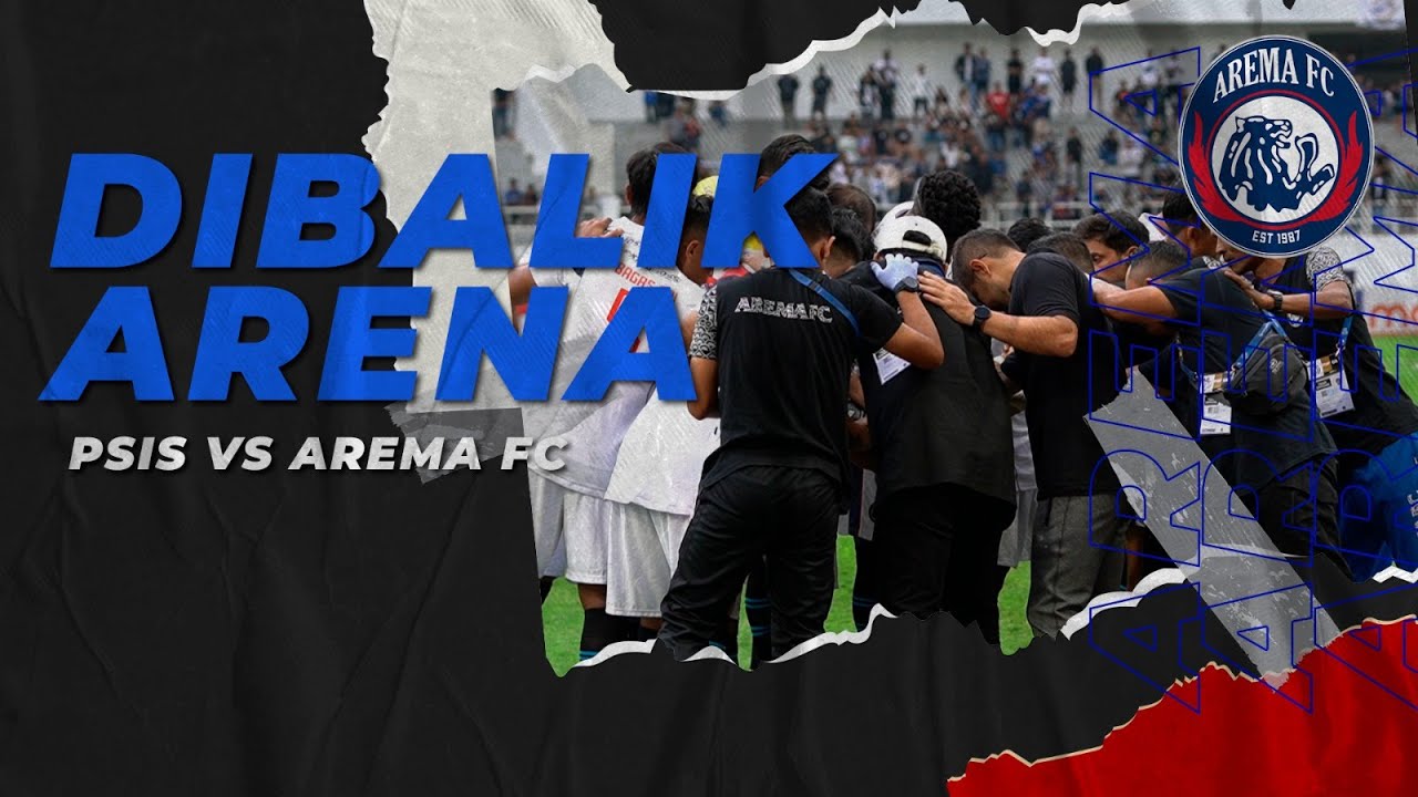 Dibalik Arena: PSIS vs Arema FC 2023 - YouTube