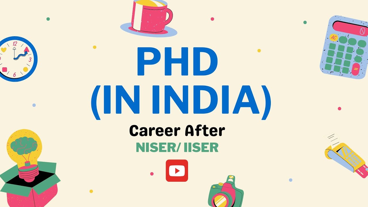 PhD in INDIA ll Career After NISER/IISER ll Higher Studies - YouTube
