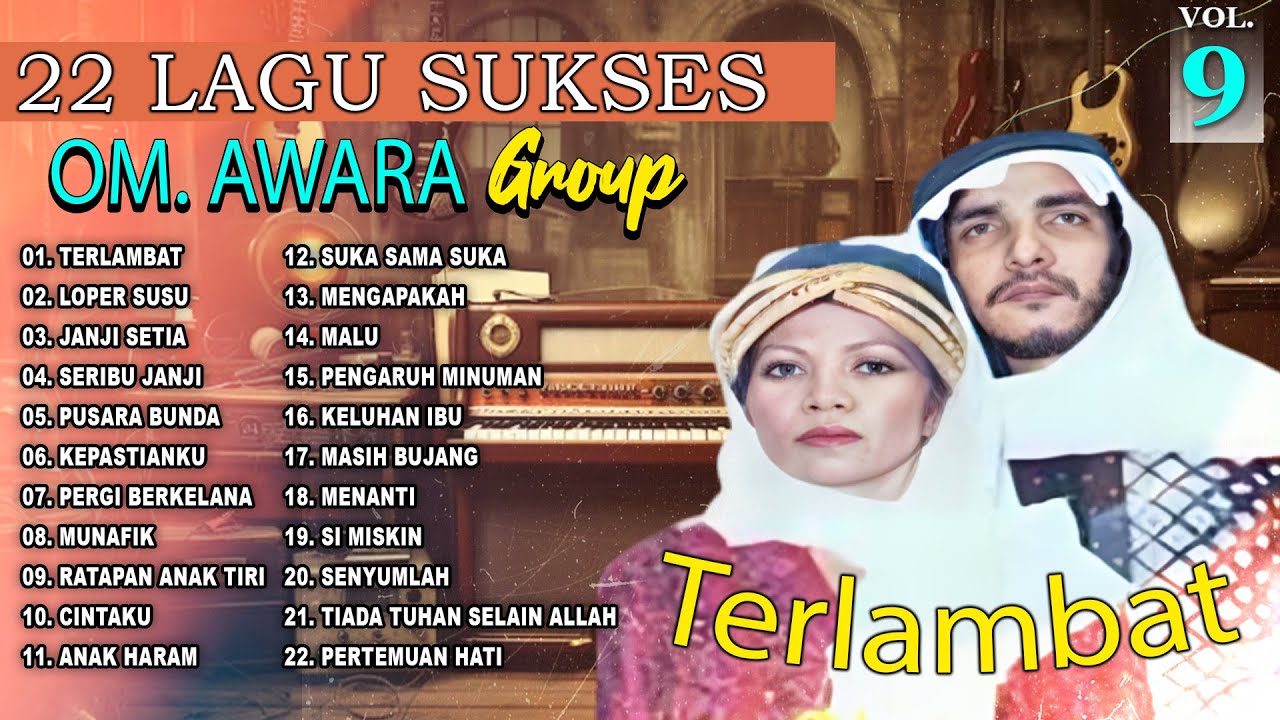 22 Lagu Sukses OM. Awara Vol. 9 | Terlambat | Loper Susu | Janji Setia ...