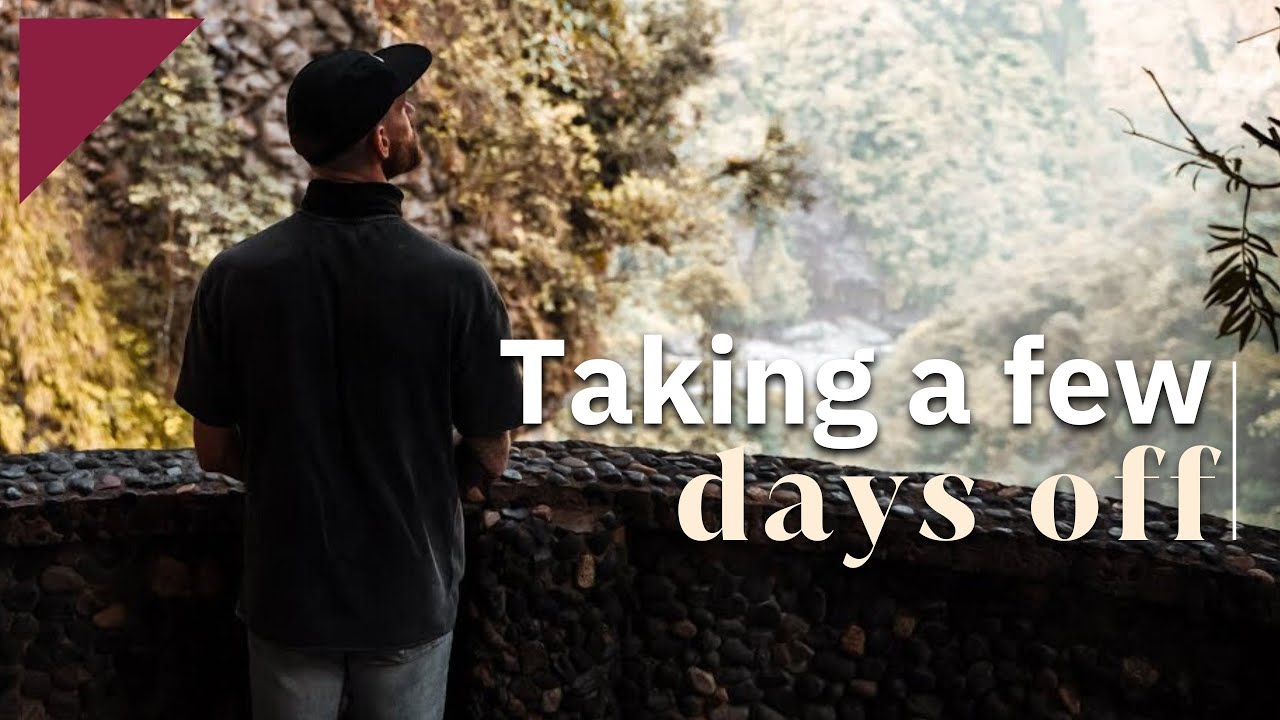 Taking a few days off - YouTube
