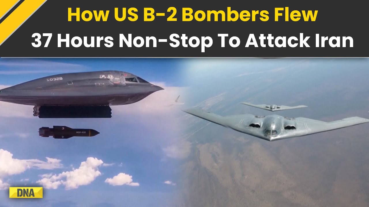 Israel Iran War: How US B-2 Bombers Flew 37 Hours Non-Stop To Attack Iran | US Attack Iran - YouTube