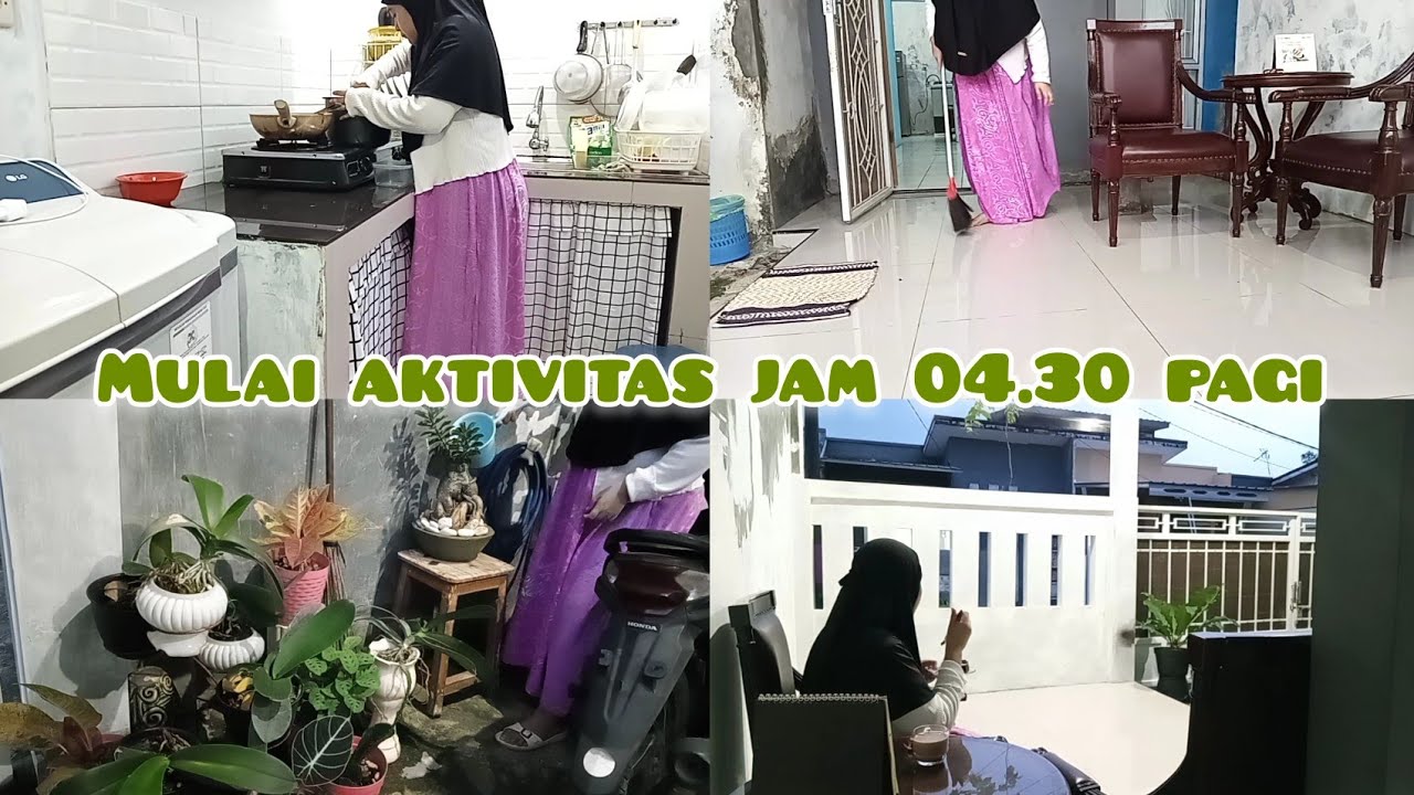 cleaning motivation ll kegiatan irt dimulai jam 04.30 pagi ll bangun ...
