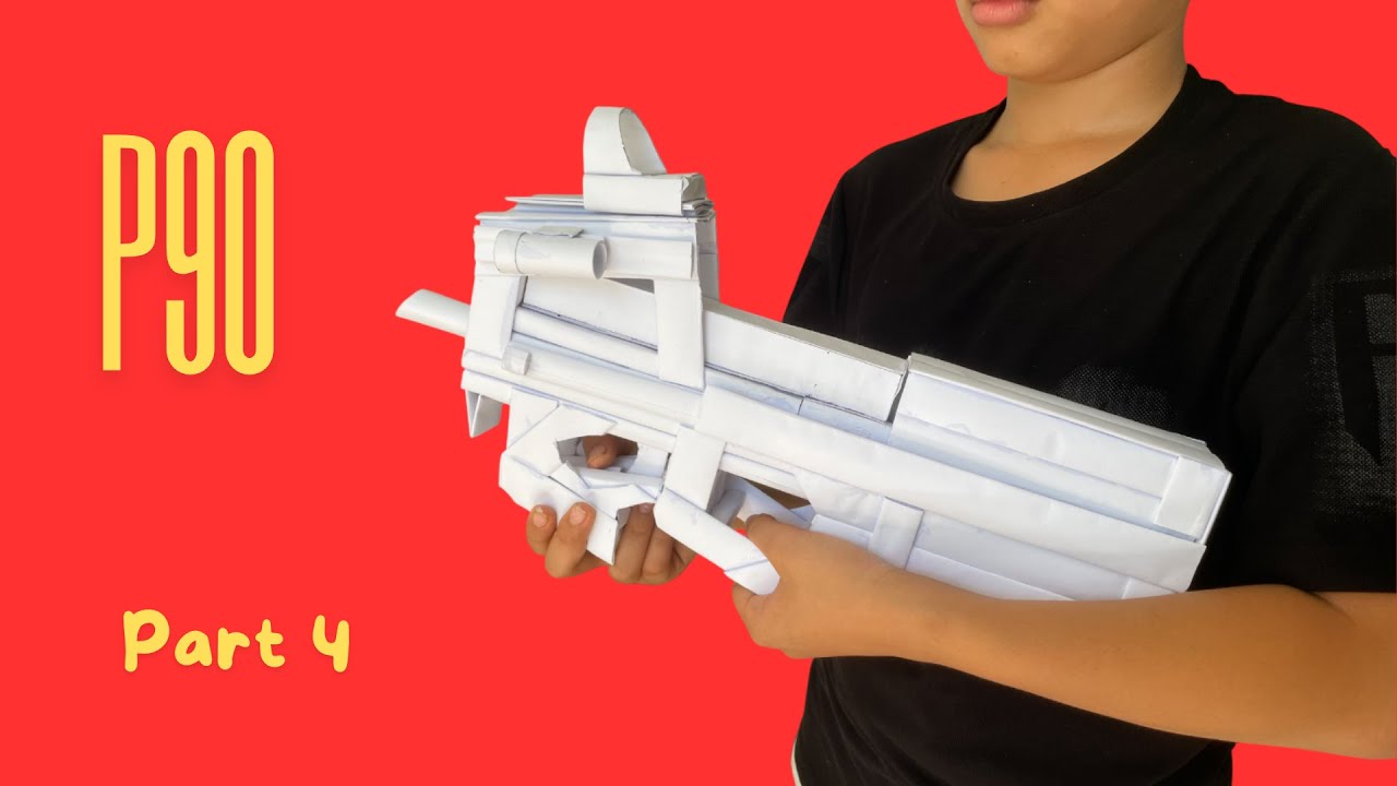 HOW TO MAKE A P90 PAPER GUN | DIY PAPERCRAFT TUTORIA | PART 4 - YouTube