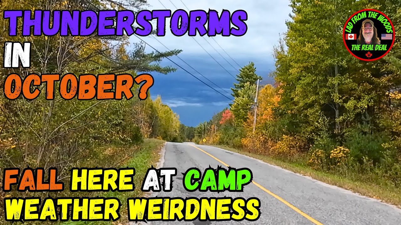 Unexpected Thunderstorms In October: Strange Weather Patterns At Camp ...
