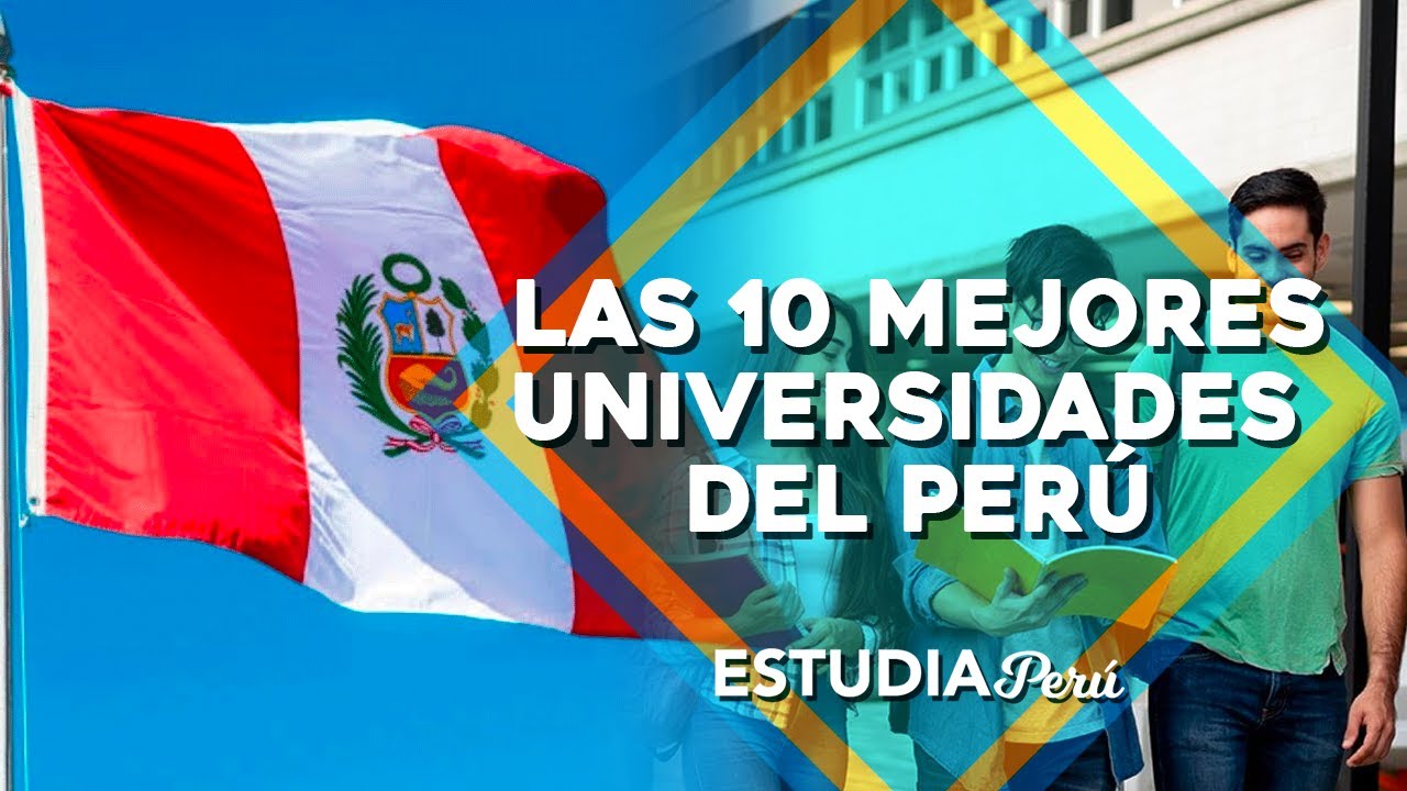 Las 10 Mejores Universidades del Perú 🔝 - Ranking 2022 - YouTube