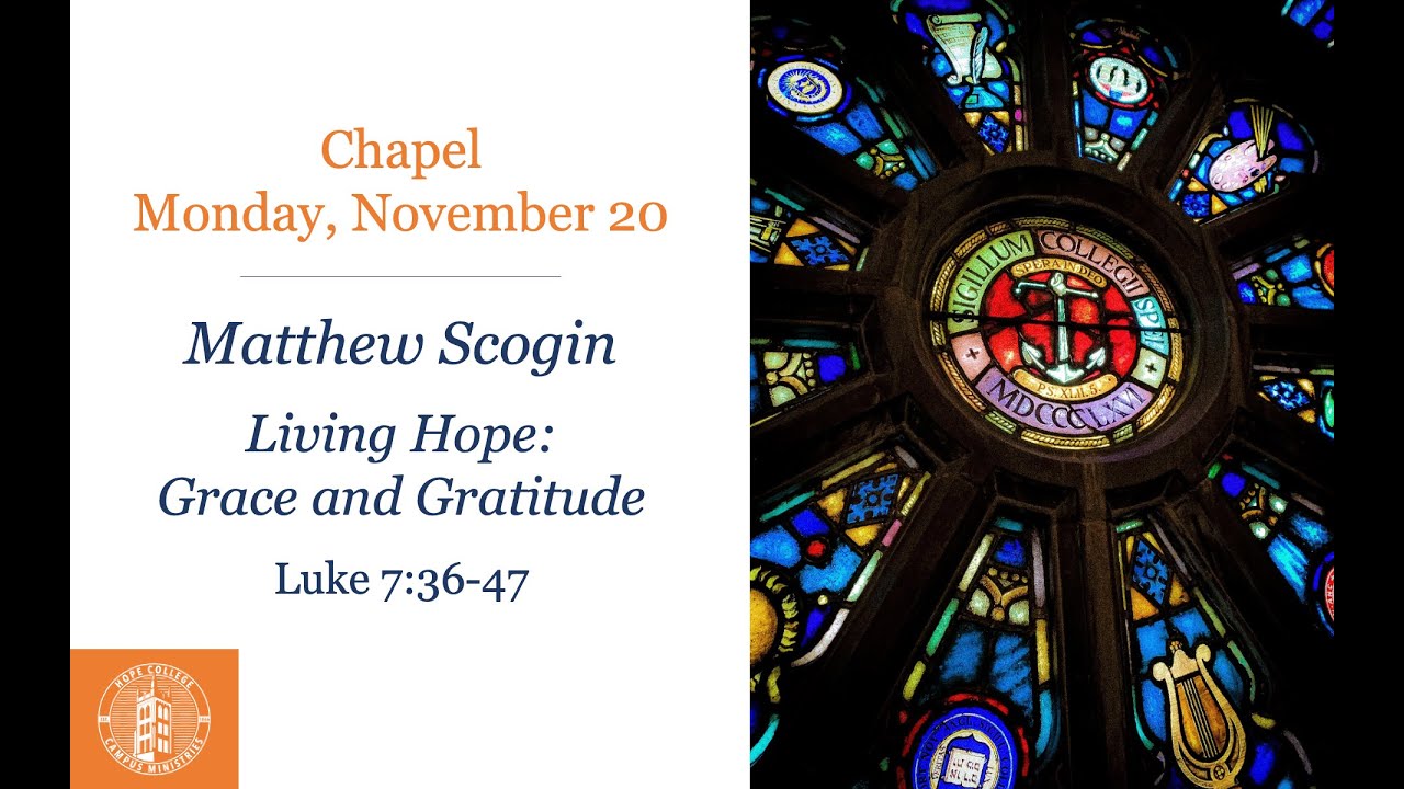 Hope College Chapel | Matt Scogin - YouTube