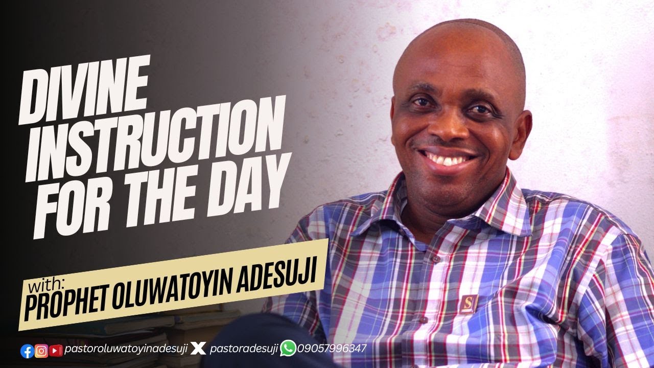 DIVINE INSTRUCTION FOR THE DAY (DID) with Prophet Oluwatoyin Adesuji ...