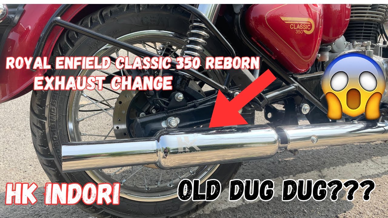 ROYAL ENFIELD REBORN CLASSIC 350 EXHAUST CHANGE | HK INDORI | MADRAS ...