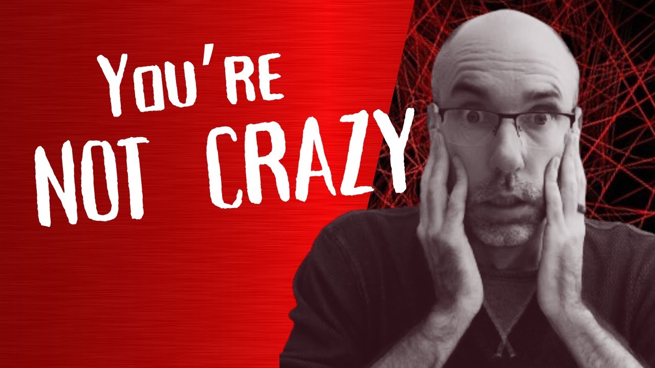 You’re Not Going Crazy - It’s This - YouTube