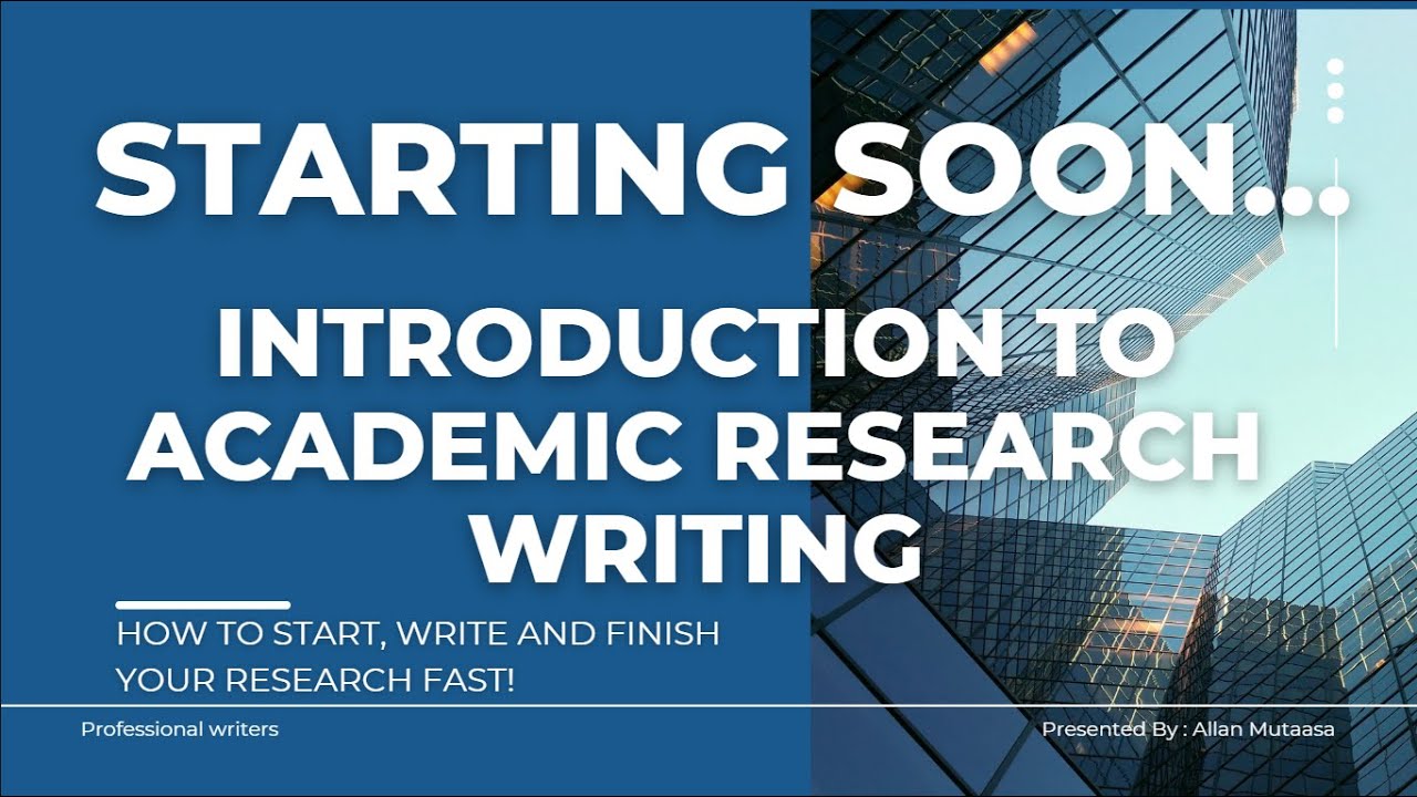 INTRODUCTION TO ACADEMIC RESEARCH WRITING - YouTube