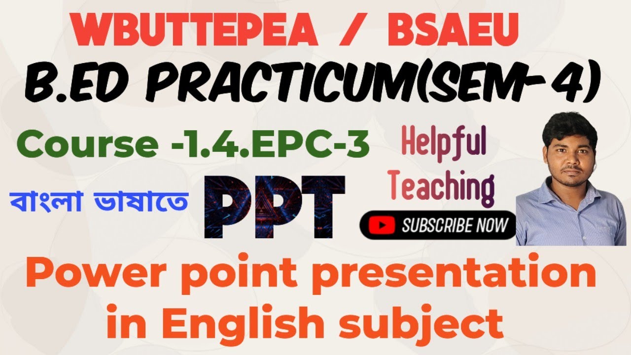B.Ed 4th sem practicum course - 1.4.EPC 3 Power Point presentation (PPT ...