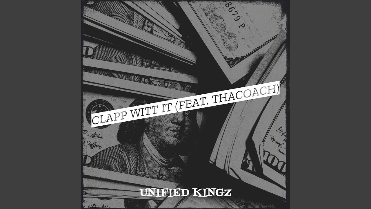 Clapp Witt It - YouTube