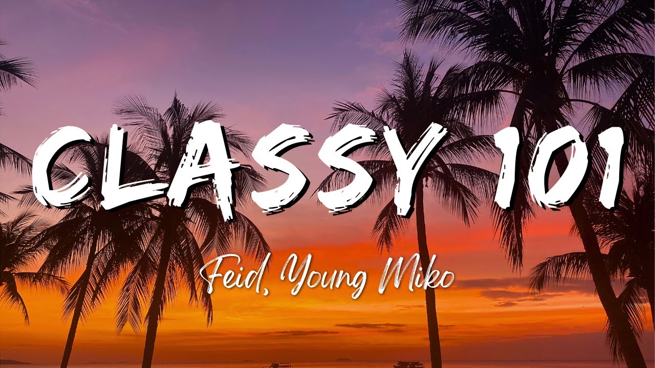 Feid, Young Miko - Classy 101 (Clean Version) [Letra Video] - YouTube