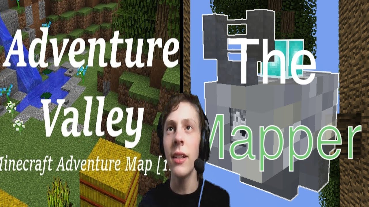 The Mapper and Adventure Valley - Minecraft - YouTube