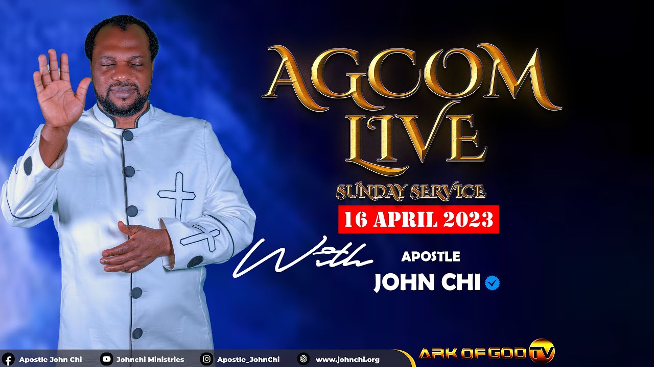 SUNDAY LIVE SERVICE WITH APOSTLE JOHN CHI 16-04-2023 - YouTube