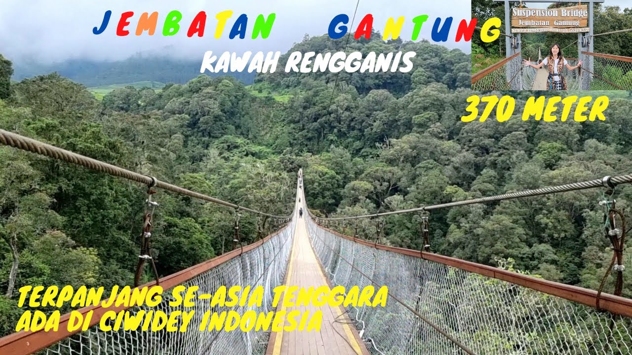Jembatan gantung kawah rengganis ciwidey | jembatan terpanjang se-asia ...