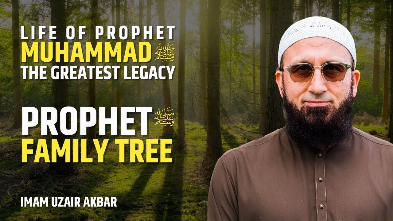 Ep04: Family Tree | Life of Prophet ﷺ - The Greatest Legacy | Imam ...