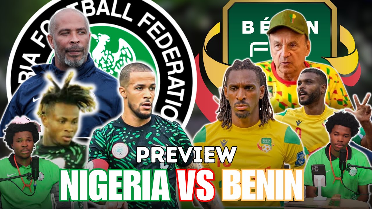 NIGERIA 🆚 BENIN PREVIEW - 2026 FIFA WORLD CUP QUALIFIERS [ FT. Franklin ...