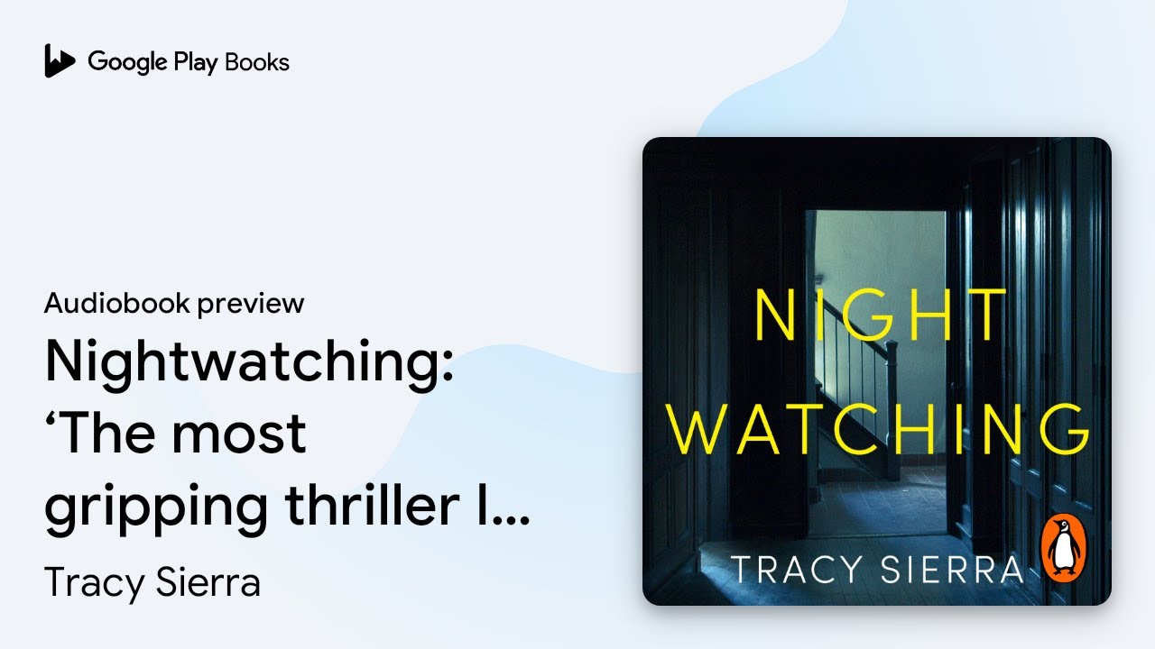 Nightwatching by Tracy Sierra · Audiobook preview - YouTube