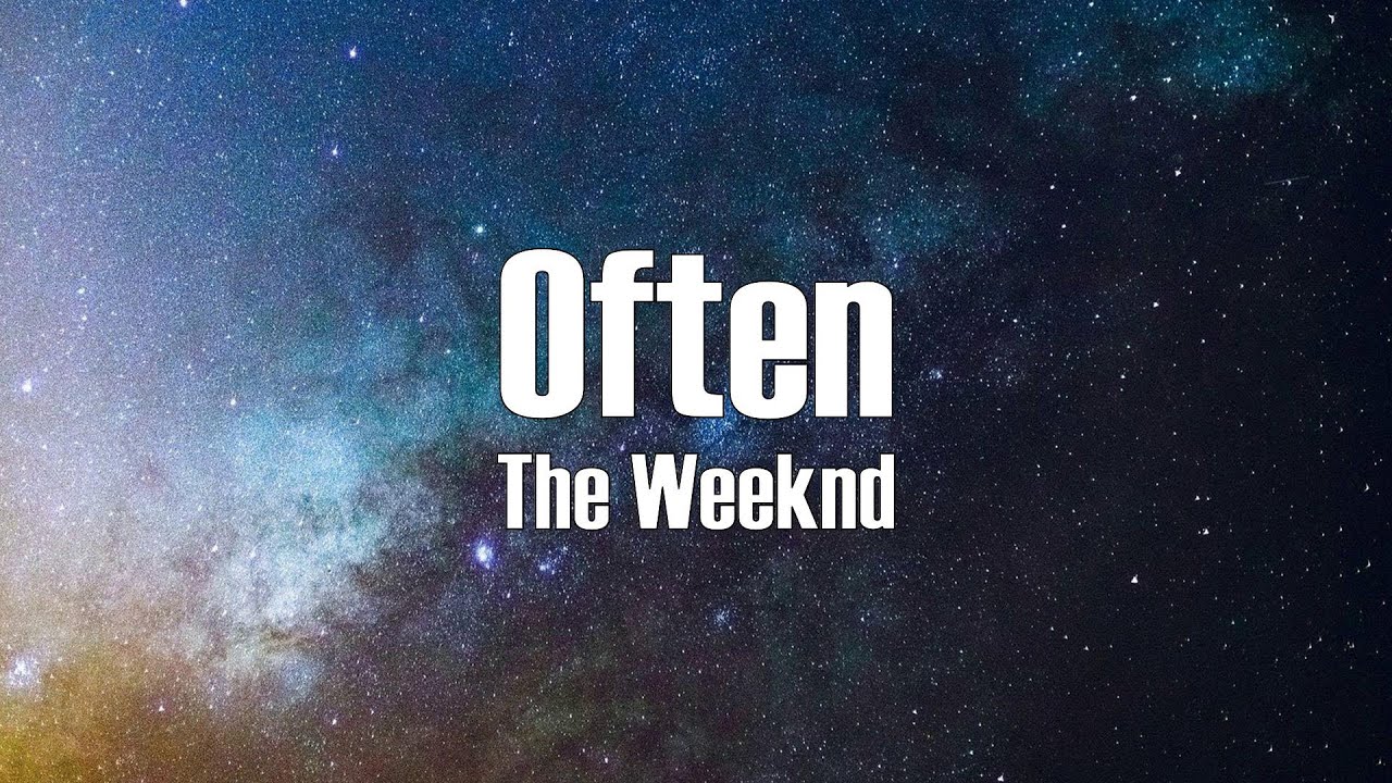 The Weeknd - Often (Lyrics) - YouTube
