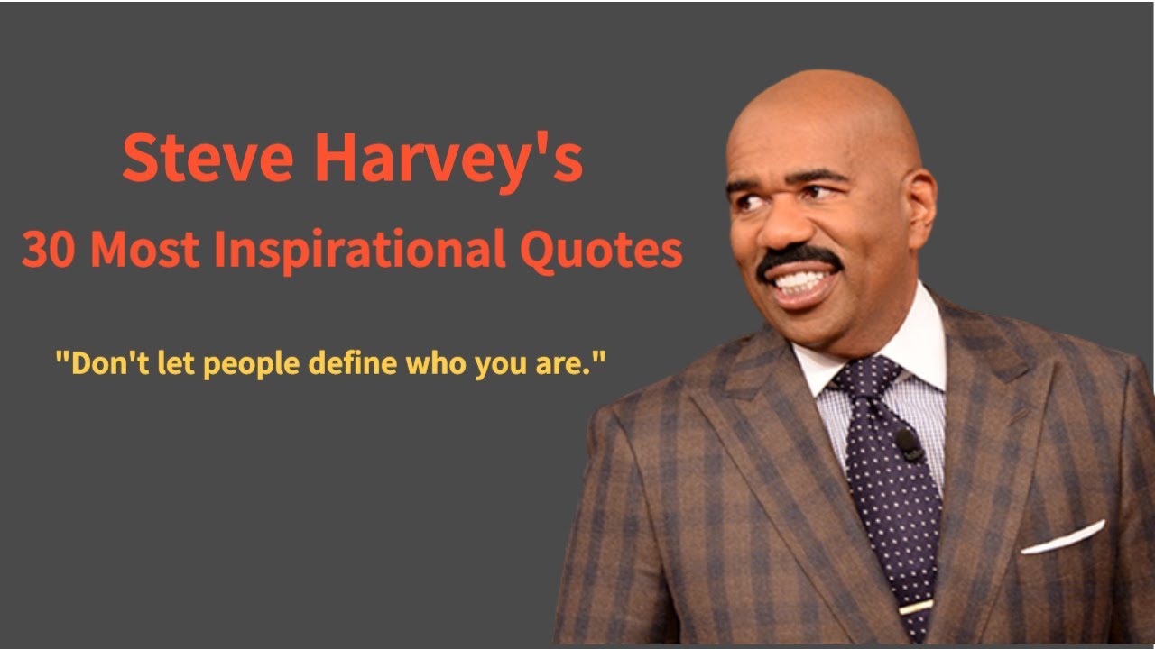 30 Inspiring Steve Harvey Quotes - If You Seek Wisdom and Laughter ...