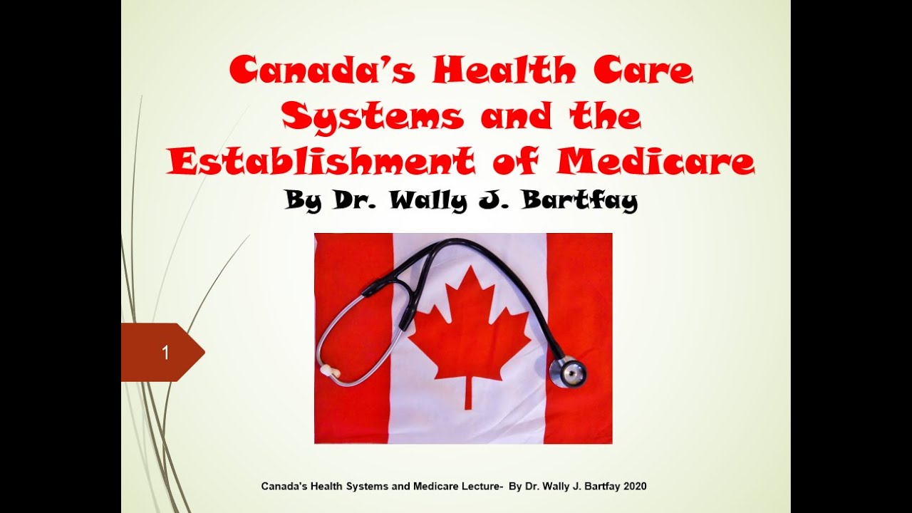 Canada's Health Care Systems and Medicare Mini lecture - YouTube