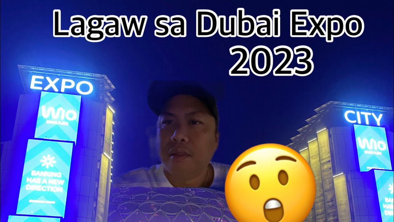 Lagaw Lagaw sa Dubai Expo 2023 - YouTube
