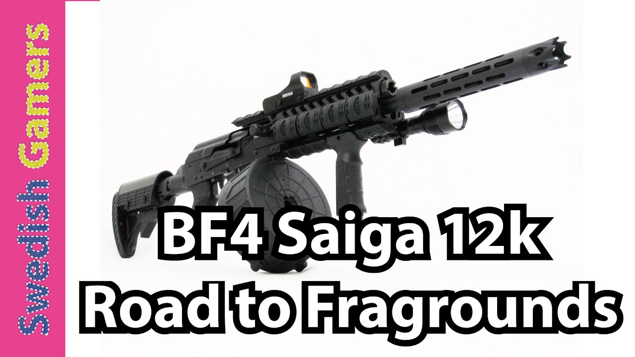 BF4 Saiga 12k road to fragrounds - YouTube