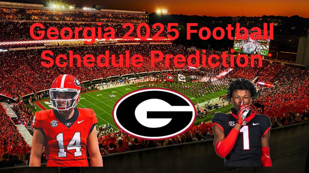 Georgia 2025 Football Schedule Prediction #georgiafootball# ...