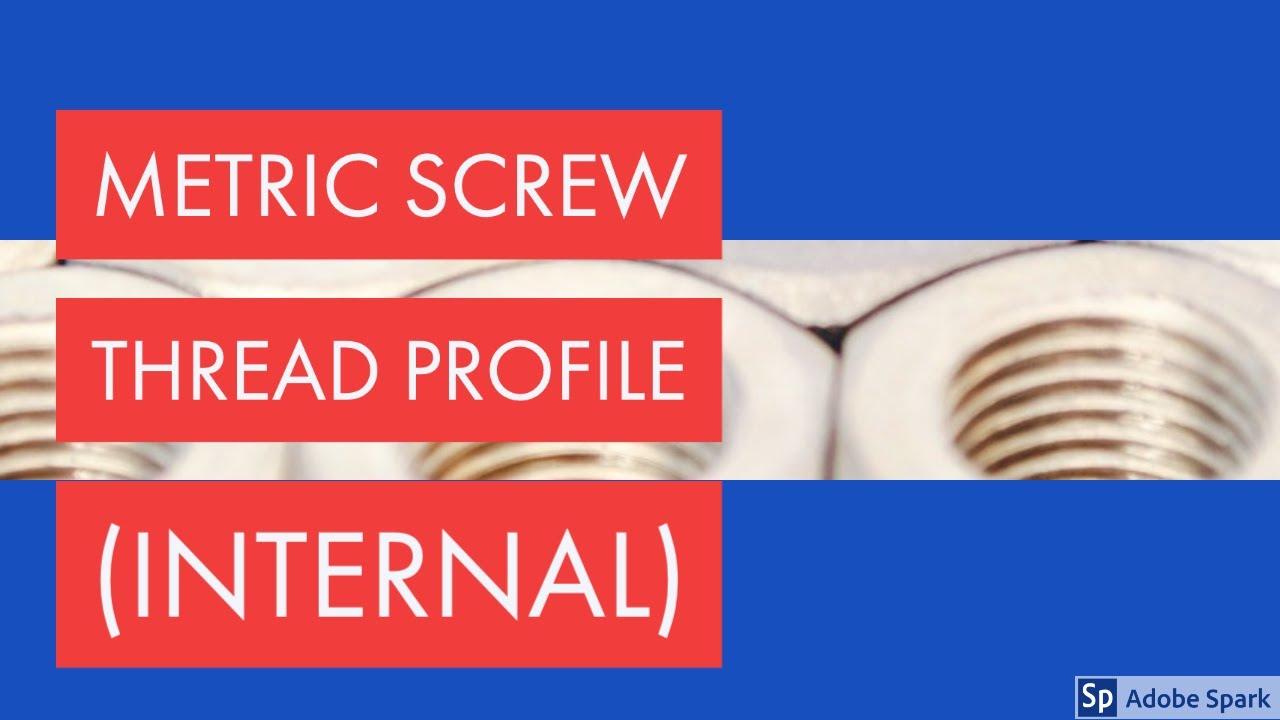 Metric Screw Thread Profile (Internal) - YouTube