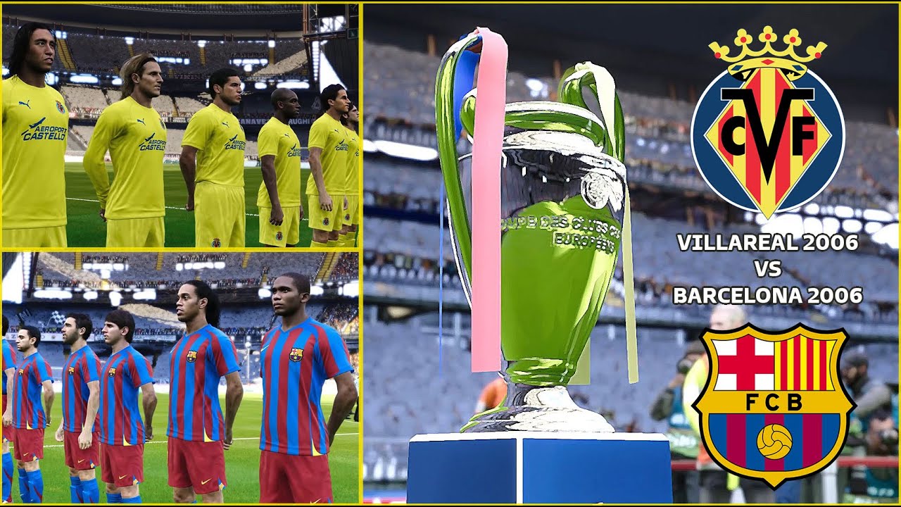 Final Champions League Villareal 2006 vs Barcelona 2006 Pes 2021 - YouTube
