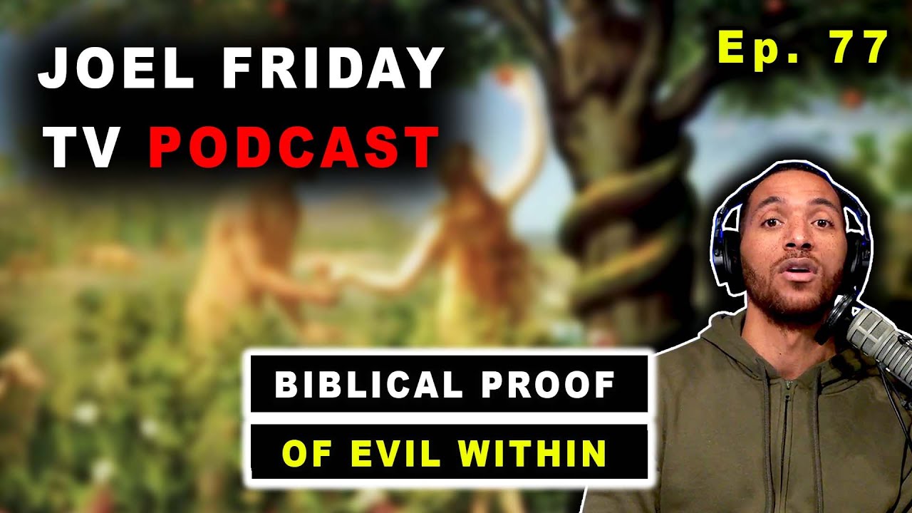 The Knowledge of Good & Evil | Ep77 | JFTV - YouTube