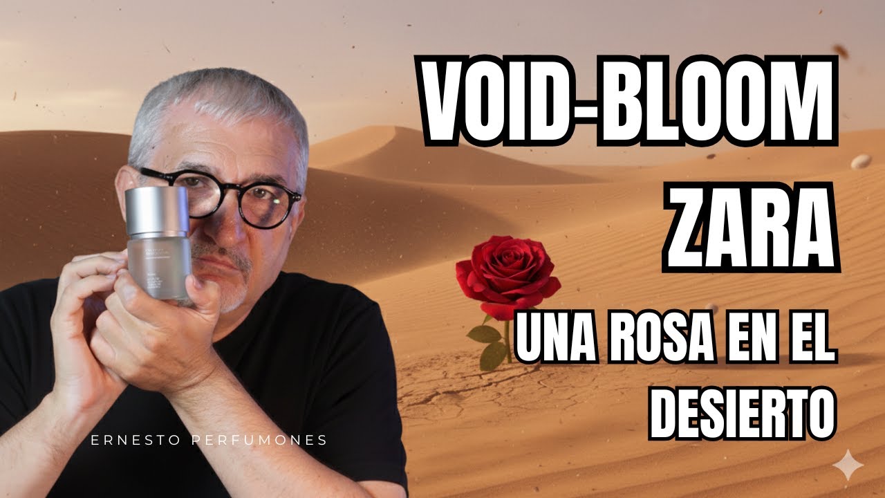 ZARA VOID BLOOM:🌹👉 LA FRAGANCIA QUE NO SE SABE SI ES DE ELLA O DE ÉL ¡QUIZA DE AMBOS! #perfume ...