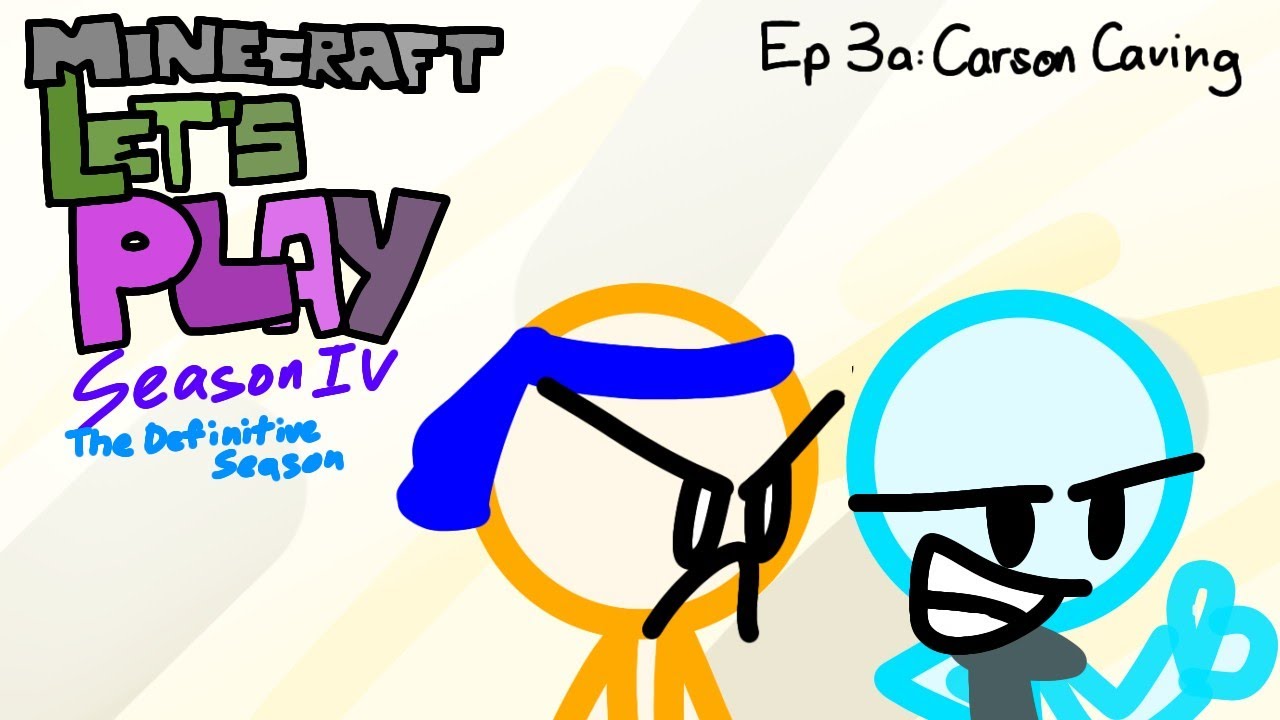Minecraft Let's Play Season 4 - Episode 3a: Carson Caving - YouTube