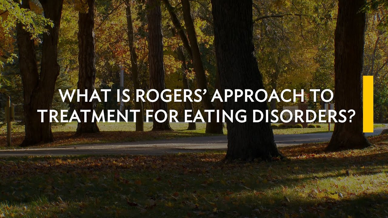Question 4 - What is Rogers' approach to treatment for eating disorders ...