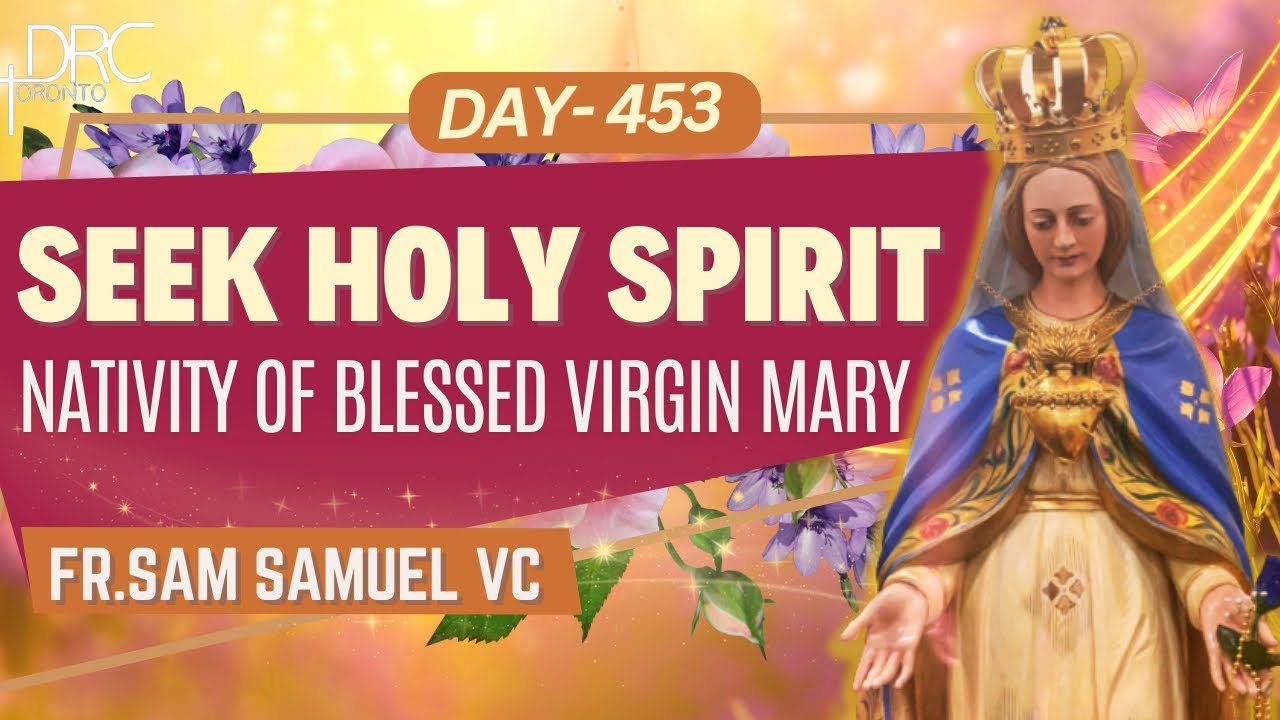 Day 453: Nativity of the Blessed Virgin Mary | Seek Holy Spirit (Fr ...