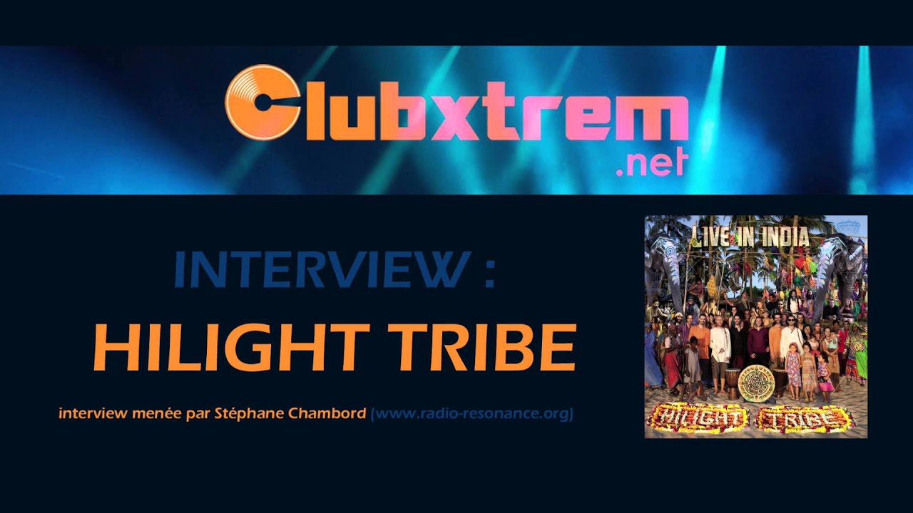 interview ::: Hilight Tribe - YouTube