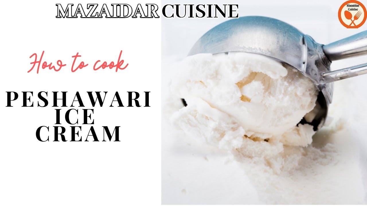 Rainy Season Special Peshawari Ice Cream by Mazaidar Cuisine ll - YouTube