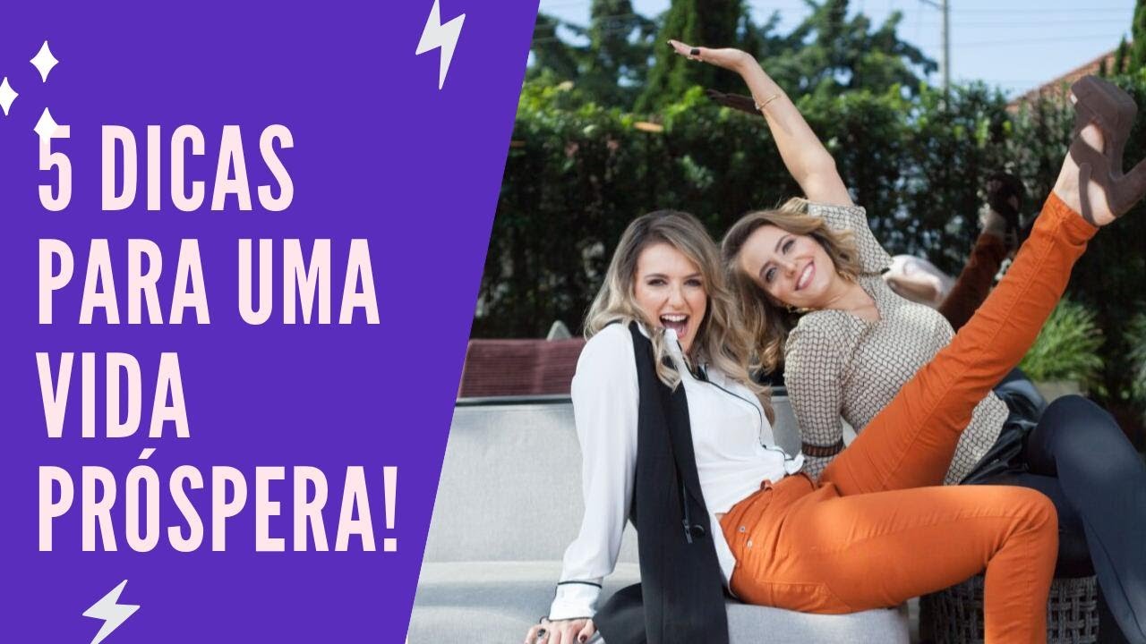 5 Dicas Para Uma Vida PRÓSPERA!!! - YouTube